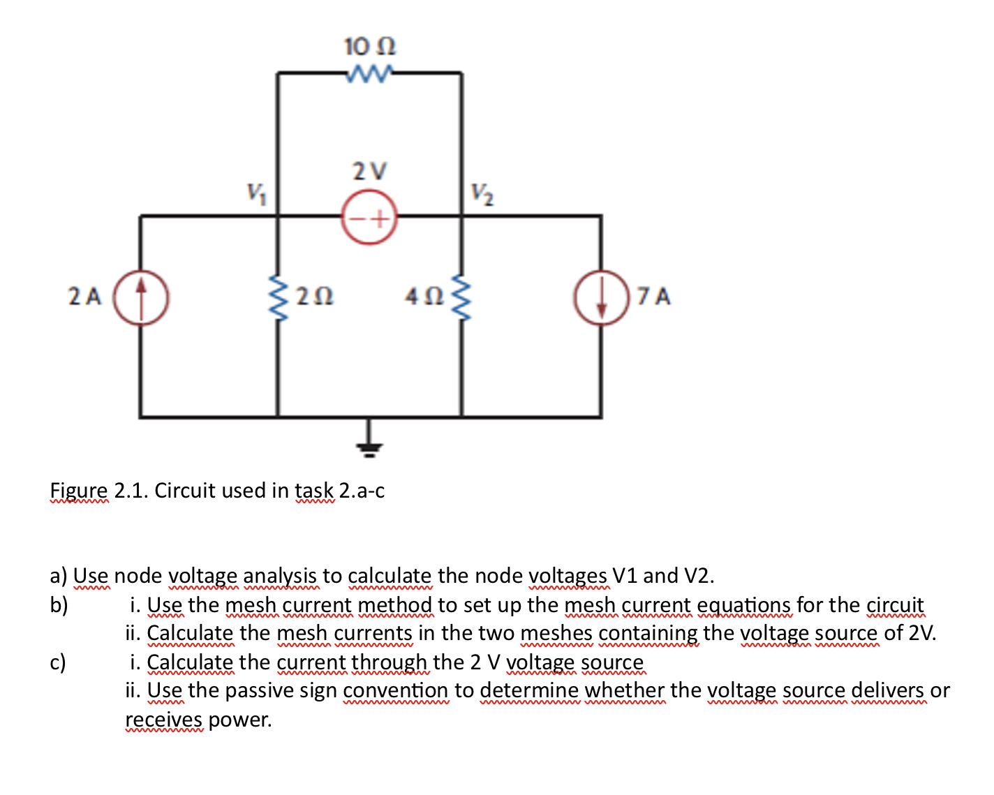Solved Figure 2.1. Circuit used in task 2.a-c a) Use node | Chegg.com