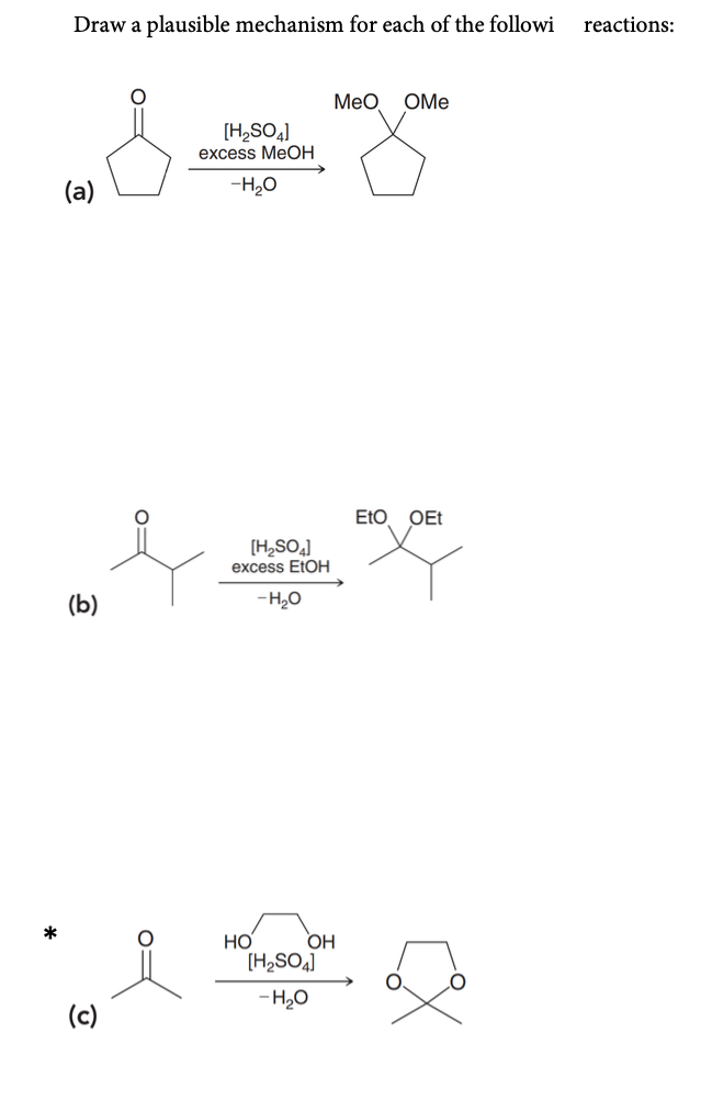 Solved Draw a plausible mechanism for each of the followi | Chegg.com
