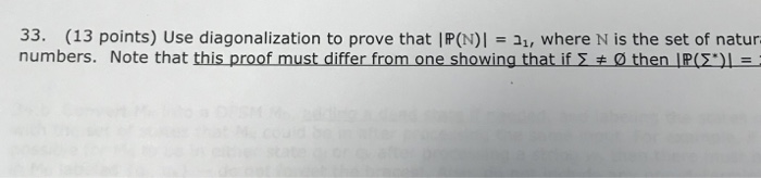 Solved 33. (13 points) Use diagonalization to prove that | Chegg.com