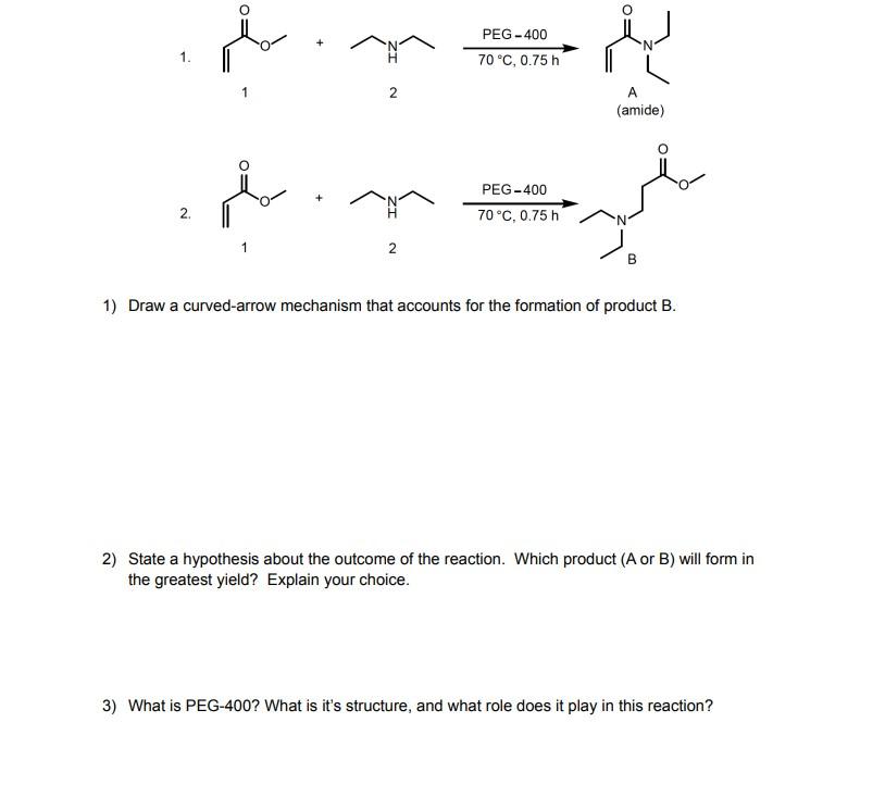 Solved سالم PEG-400 70 °C, 0.75 h 1 2 A (amide) سهل PEG-400 | Chegg.com