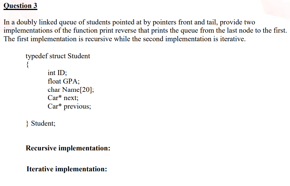 Solved Question 3 In a doubly linked queue of students | Chegg.com