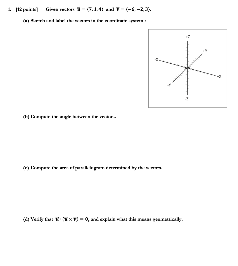 Solved [12 points] Given vectors u= 7,1,4 and v= −6,−2,3 | Chegg.com