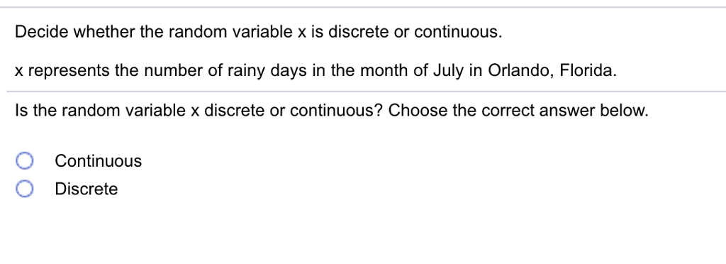 Solved Decide whether the random variable x is discrete or | Chegg.com