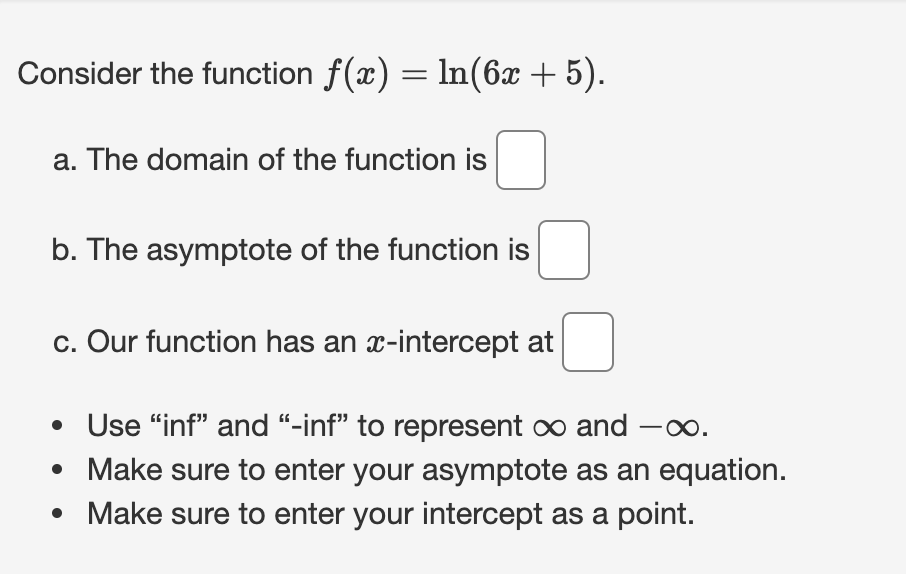 Solved Consider the function f(x) = ln(6x + 5). a. The | Chegg.com
