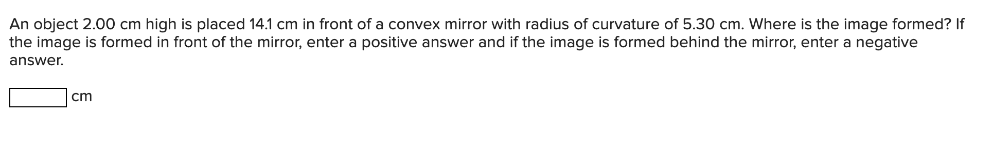 Solved An object 2.00 cm high is placed 14.1 cm in front of | Chegg.com