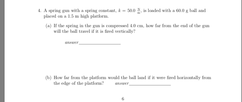 Solved 4. A spring gun with a spring constant, k = 50.0 N is | Chegg.com