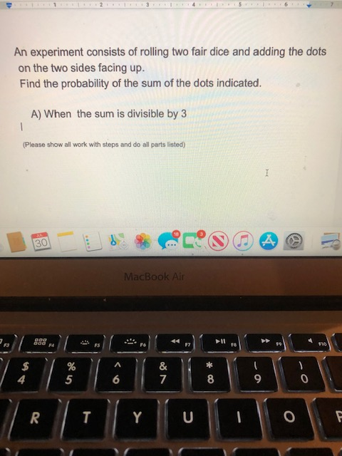 Solved An experiment consists of rolling two fair dice and | Chegg.com