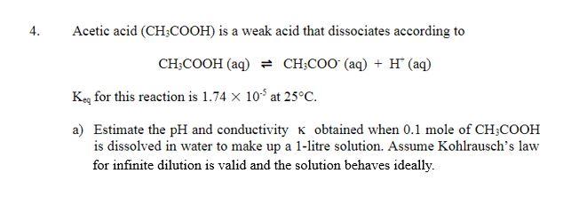 [Solved]: Acetic acid (CH3COOH) is a weak acid that dissoc