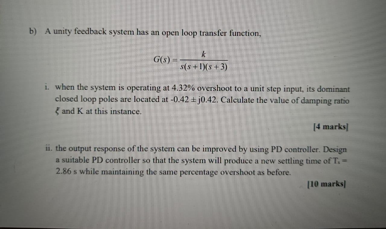 Solved b) A unity feedback system has an open loop transfer | Chegg.com
