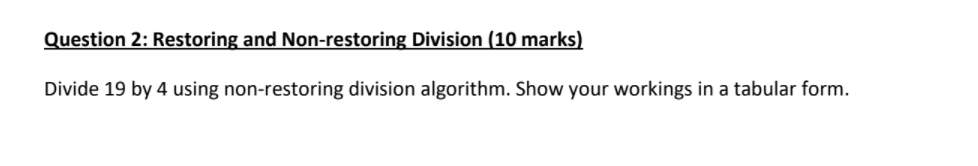 Solved Question 2: Restoring and Non-restoring Division (10 | Chegg.com