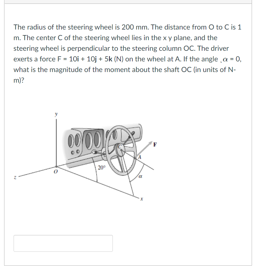 Solved Statics question help : The radius of the steering | Chegg.com