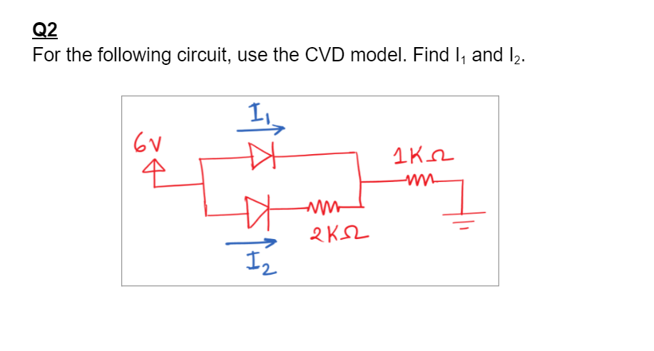 Solved Q2 For the following circuit, use the CVD model. Find | Chegg.com