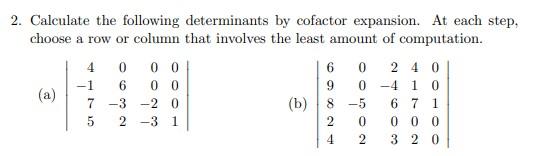 Solved 2. Calculate the following determinants by cofactor | Chegg.com
