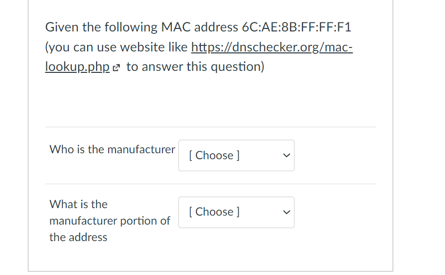 Solved Given the following MAC address 6C:AE:8B:FF:FF:F1 | Chegg.com