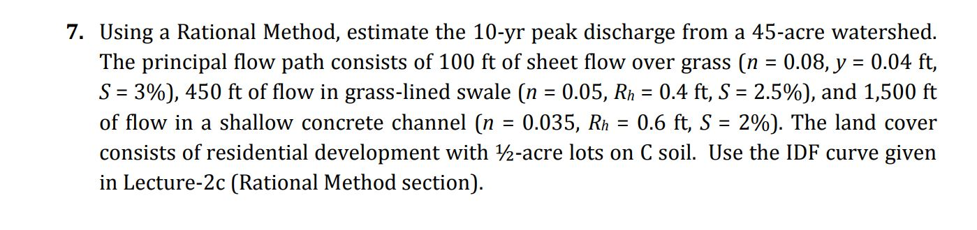 Solved 7. Using a Rational Method, estimate the 10-yr peak | Chegg.com