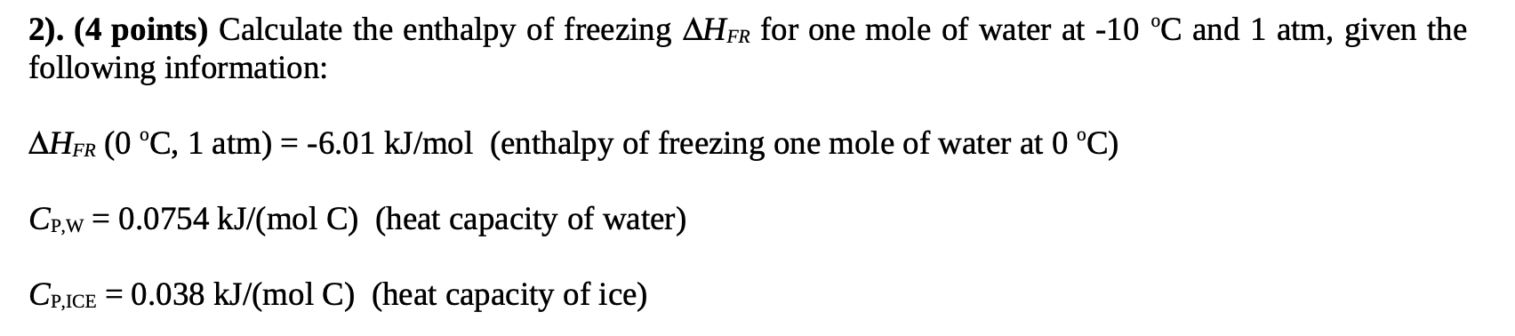 Solved 2). (4 points) Calculate the enthalpy of freezing | Chegg.com