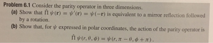 Solved Problem 6. 1 Consider the parity operator in three | Chegg.com