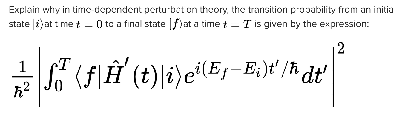 Solved Explain why in time-dependent perturbation theory, | Chegg.com