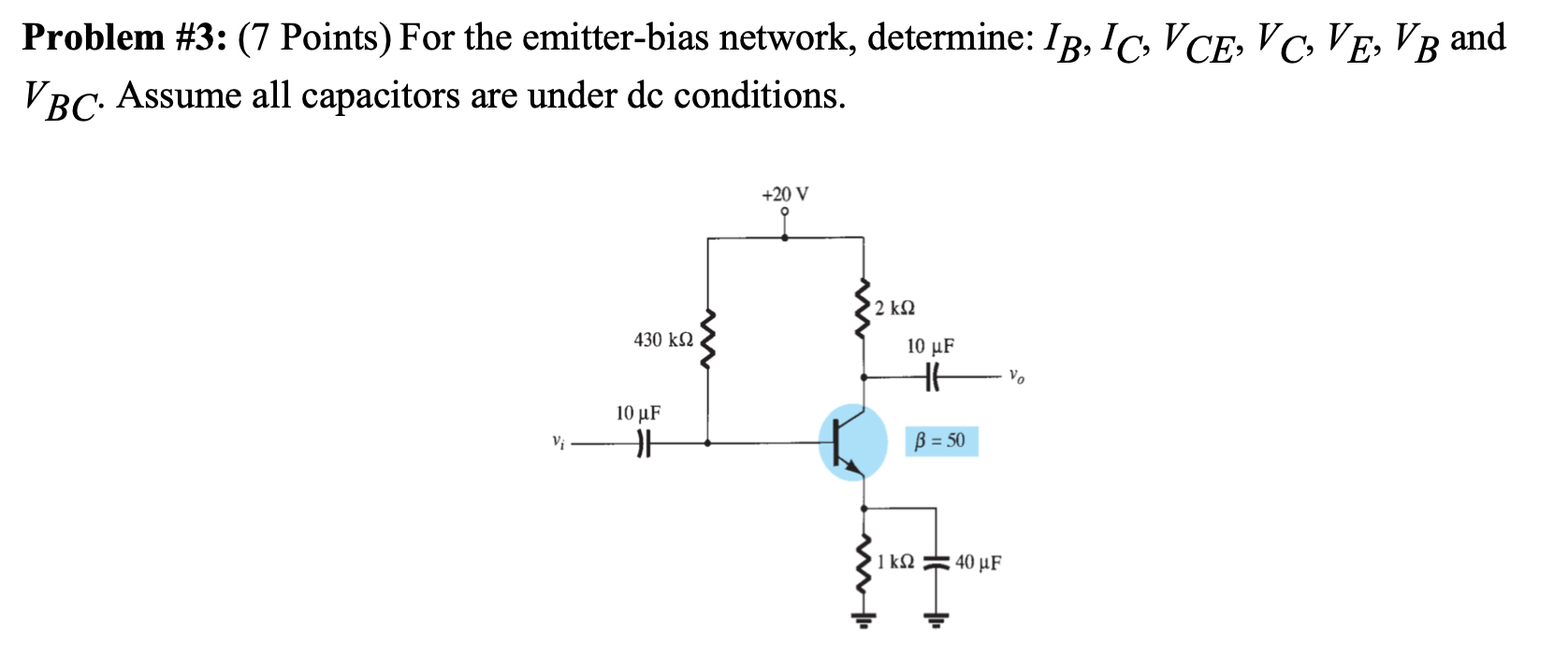 Solved Problem #3: (7 Points) For the emitter-bias network, | Chegg.com