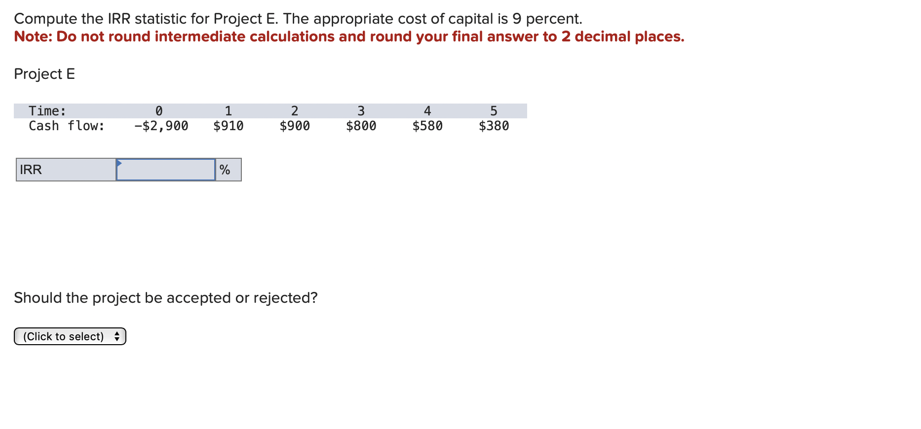 Solved Compute the IRR statistic for Project E. The | Chegg.com
