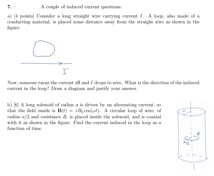 Solved 7. A couple of induced current questions: a) [4 | Chegg.com