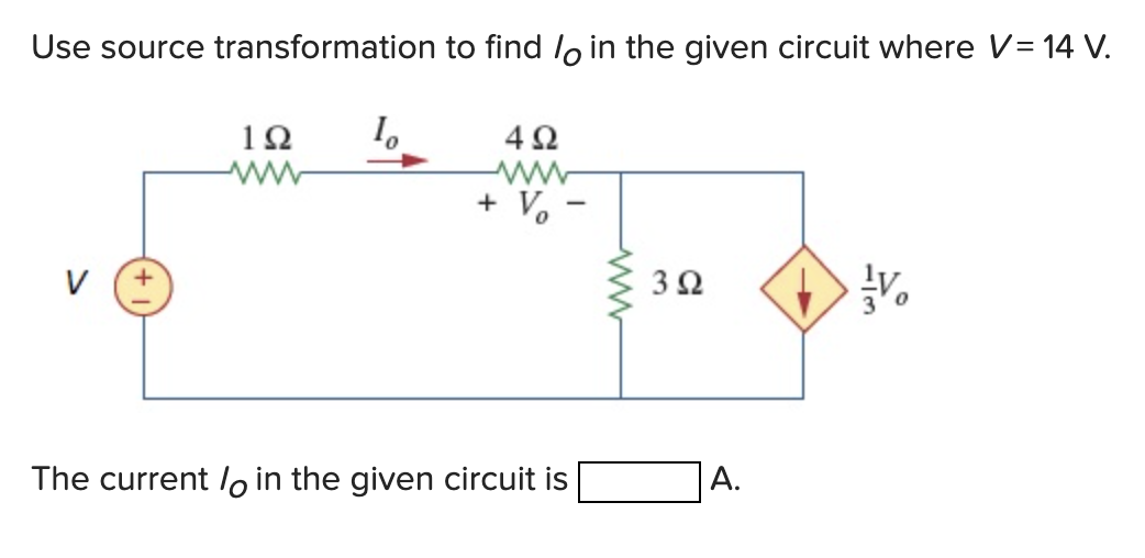 Solved by an EXPERT Use source transformation to ﻿find IO in ﻿the given | Chegg.com