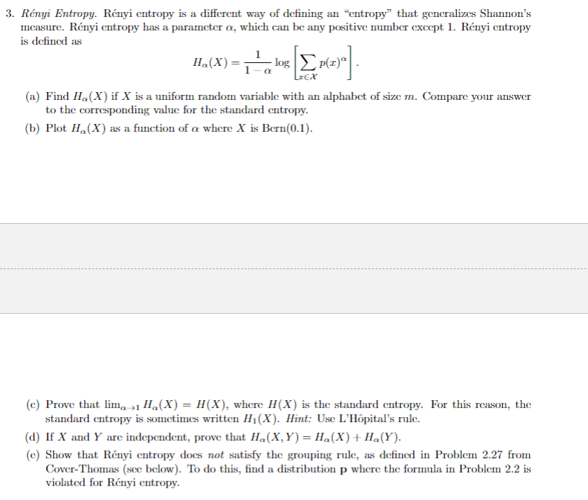 Solved R ́enyi Entropy. R ́enyi entropy is a different way | Chegg.com