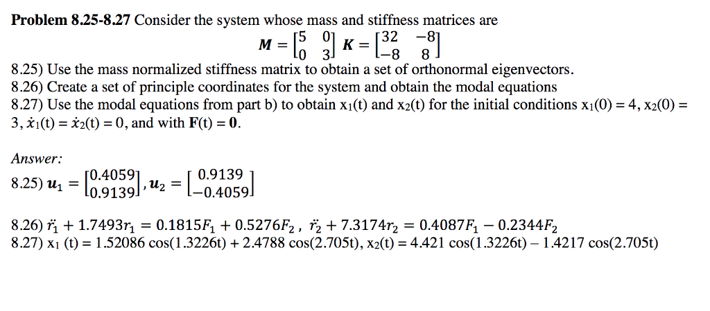 Solved Problem 8.25-8.27 Consider the system whose mass and | Chegg.com