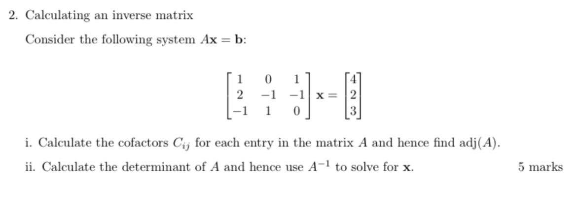 Solved 2. Calculating an inverse matrix Consider the | Chegg.com