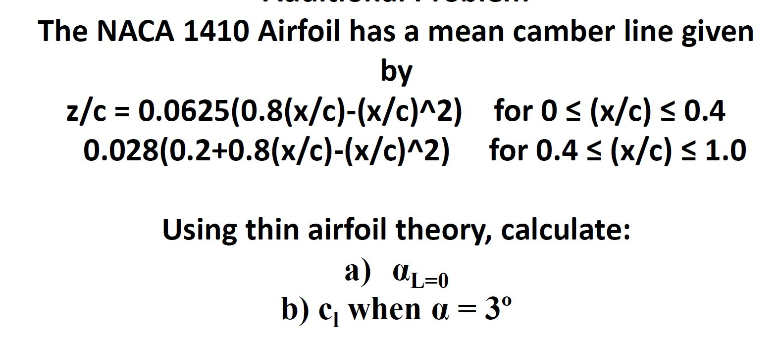 Solved The NACA 1410 Airfoil Has A Mean Camber Line Given By Chegg Solved The NACA 1410 Airfoil Has A Mean Camber Line Given By Chegg