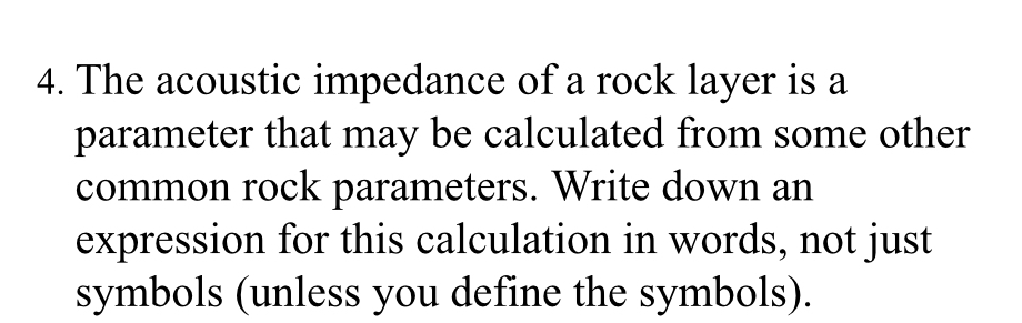 Solved 4. The acoustic impedance of a rock layer is a | Chegg.com