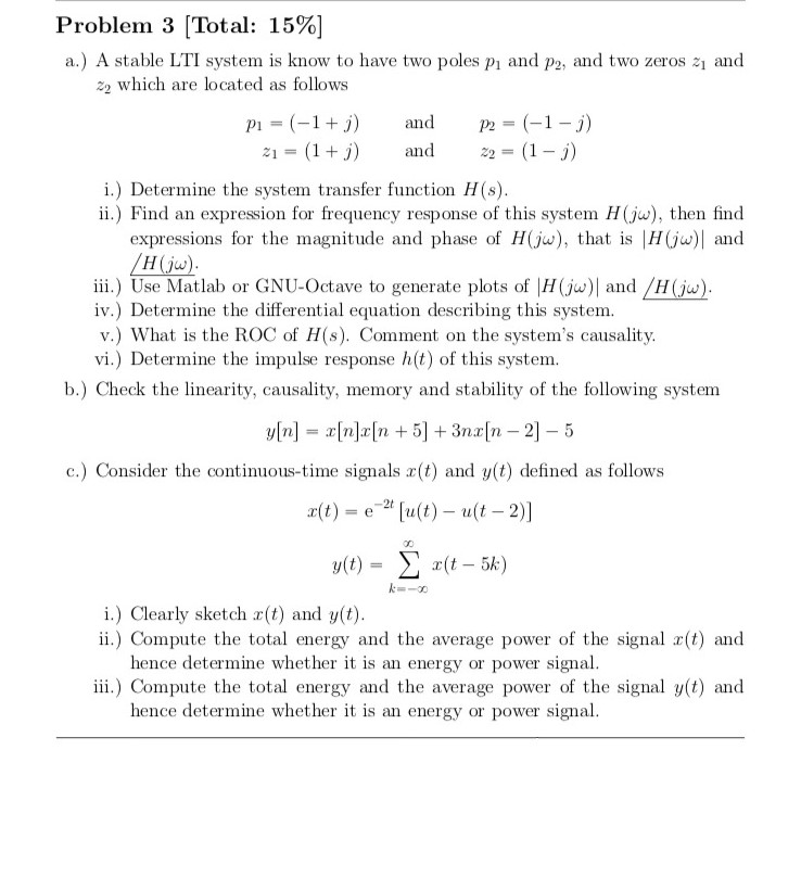 Solved Problem 3 [Total: 15%] a.) A stable LTI system is | Chegg.com