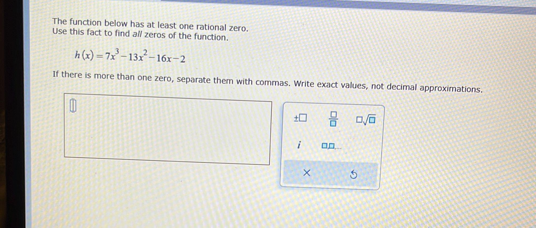 Solved The function below has at least one rational zero. | Chegg.com