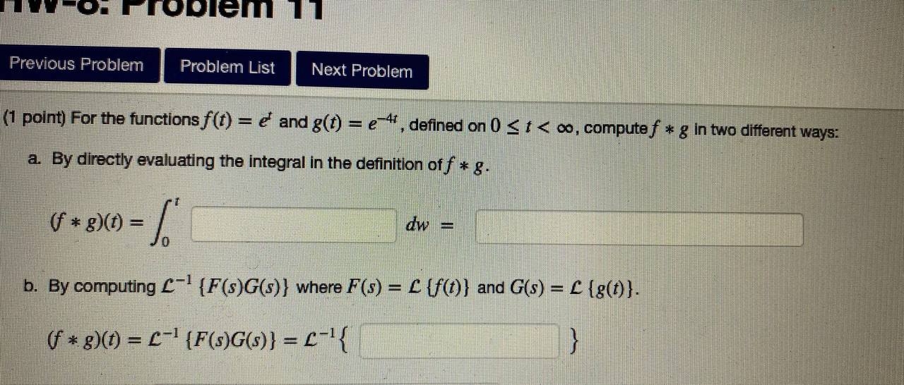 Solved (1 ﻿point) ﻿For the functions f(t)=et ﻿and g(t)=e-4t, | Chegg.com