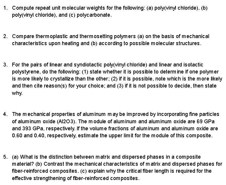 Solved 1. Compute repeat unit molecular weights for the | Chegg.com