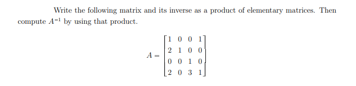 Solved Write the following matrix and its inverse as a | Chegg.com