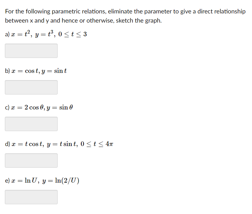 Solved For the following parametric relations, eliminate the | Chegg.com