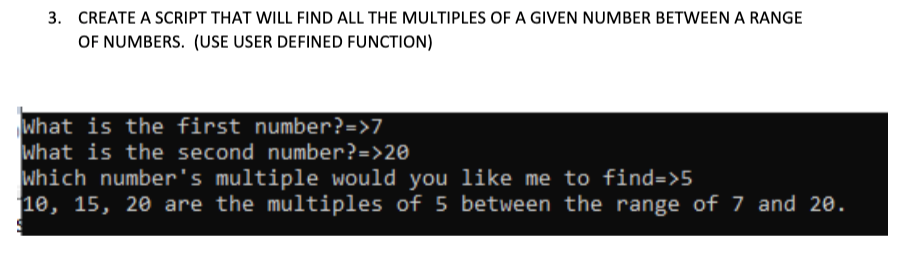 Solved 3. CREATE A SCRIPT THAT WILL FIND ALL THE MULTIPLES | Chegg.com