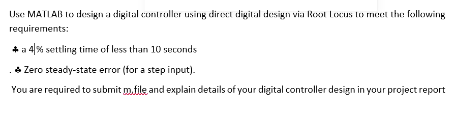 Solved Use MATLAB to design a digital controller using | Chegg.com