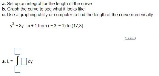 Solved a. Set up an integral for the length of the curve. b. | Chegg.com