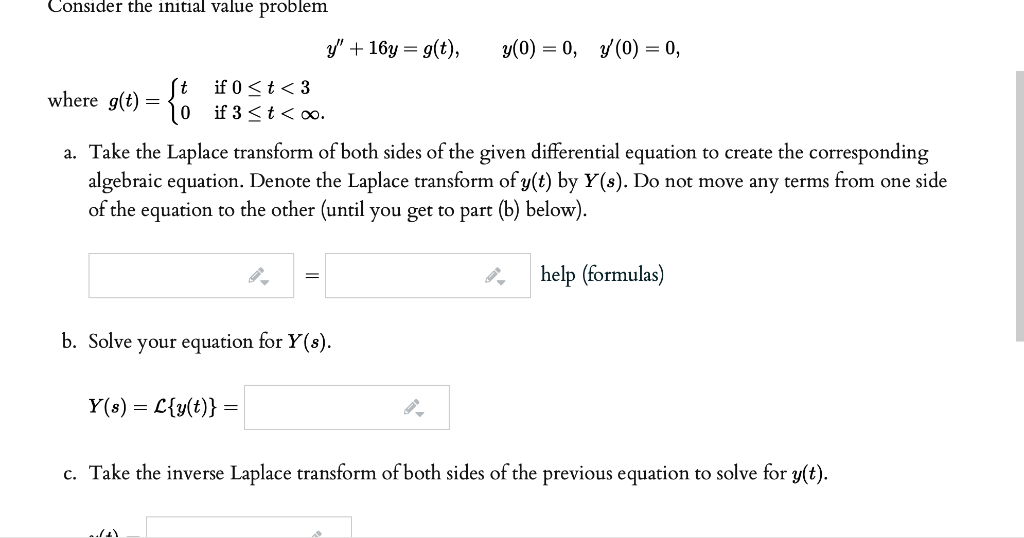 Solved Consider the initial value problem y' + 16y=g(t), | Chegg.com