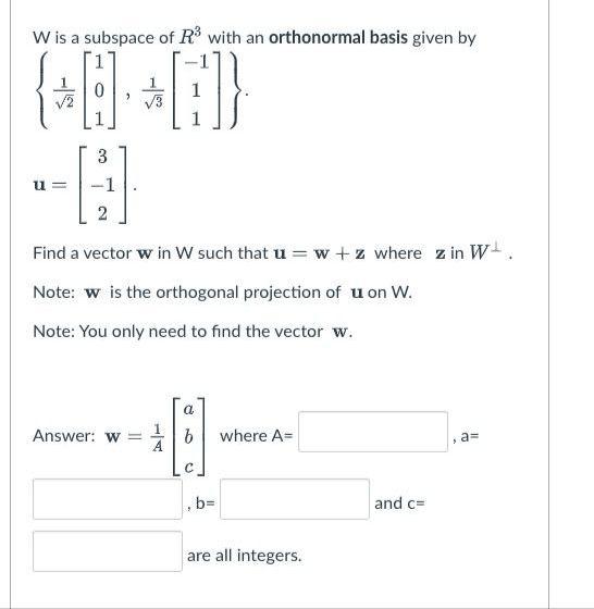 Solved W is a subspace of RP with an orthonormal basis given | Chegg.com
