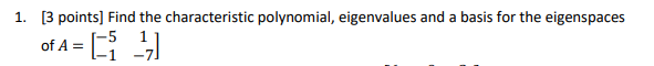 Solved 1. [3 points] Find the characteristic polynomial, | Chegg.com