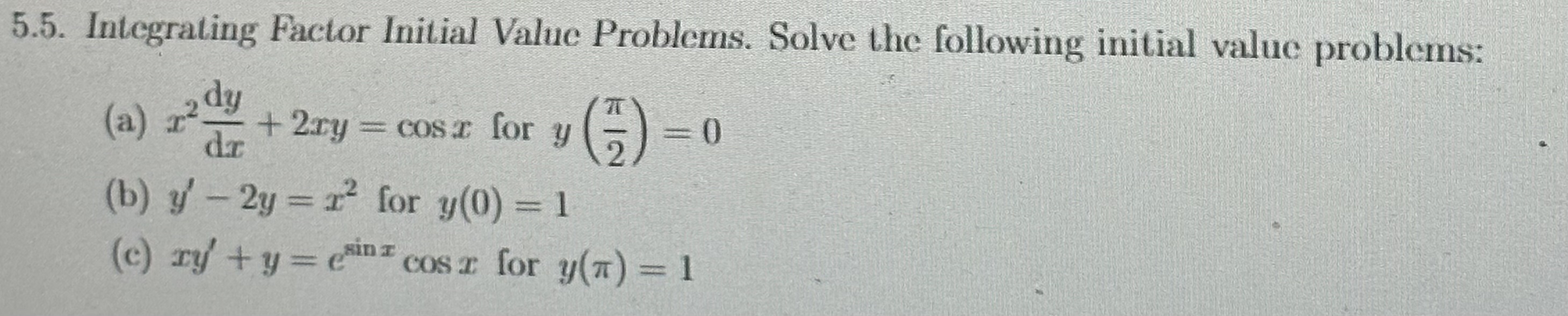 Solved 5.5. Integrating Factor Initial Value Problems. Solve | Chegg.com