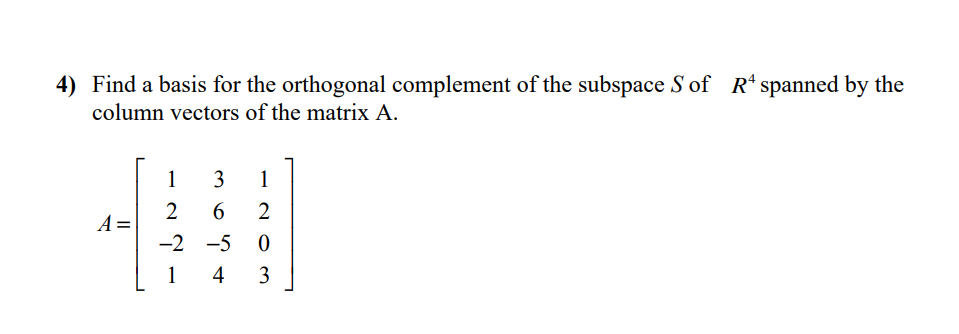 [Solved]: linear algebra 4) Find a basis for the orthogona