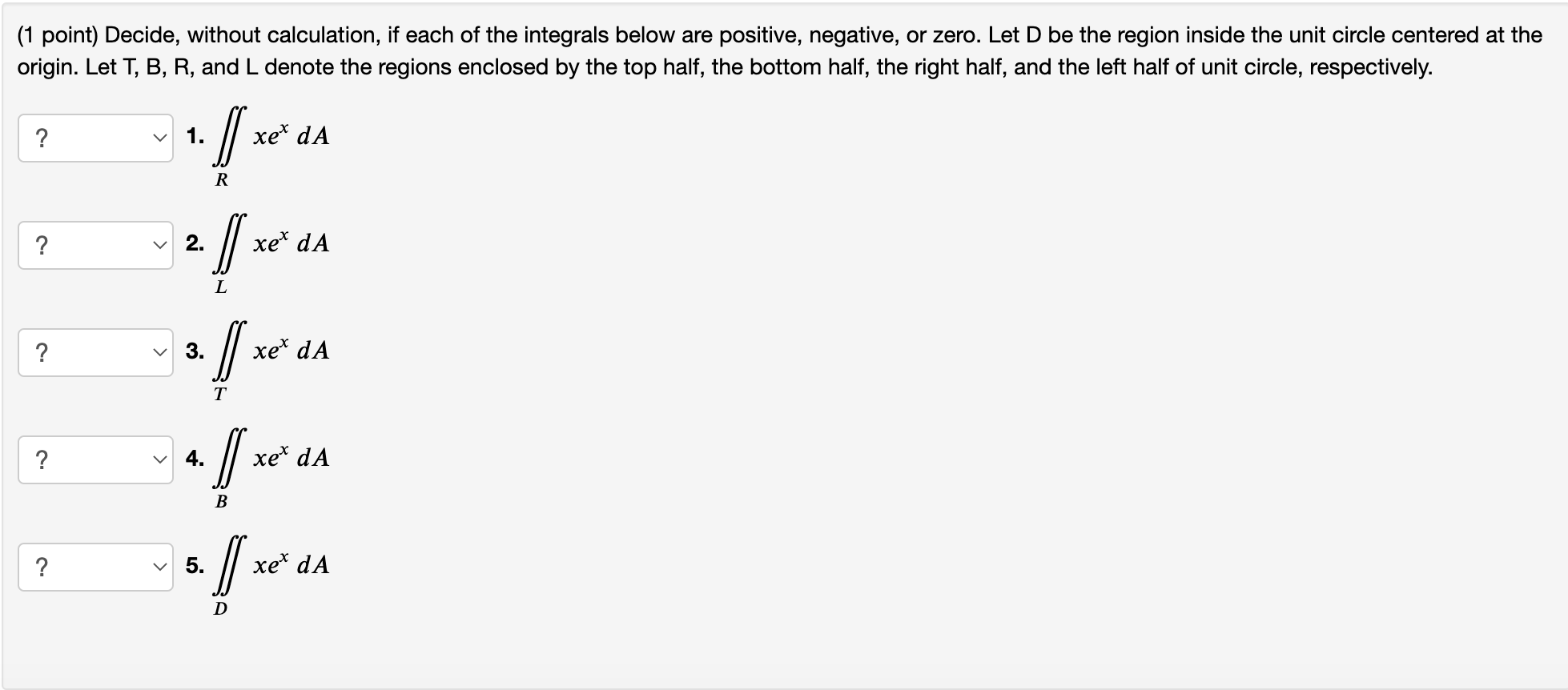 Solved (1 point) Decide, without calculation, if each of the | Chegg.com