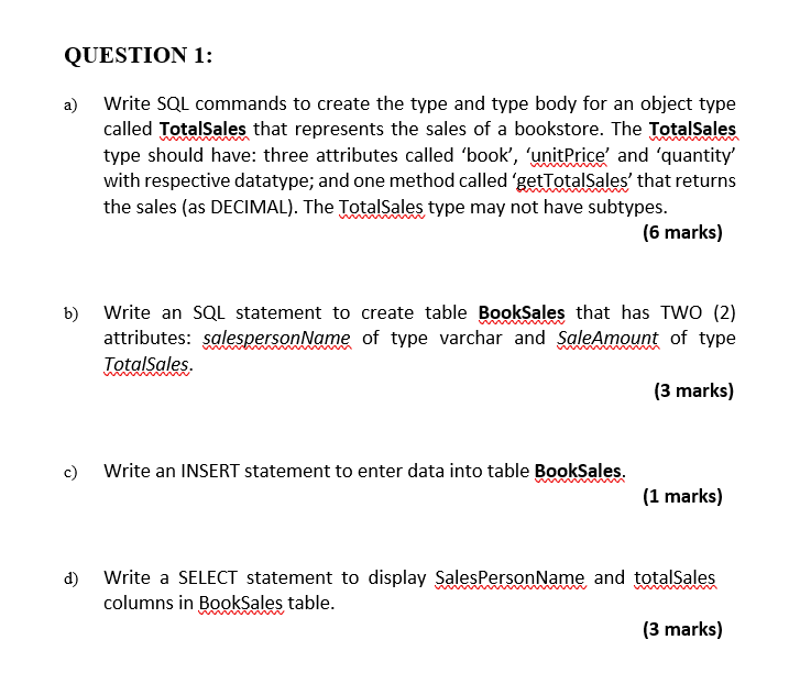 Solved QUESTION 1: a) Write SQL commands to create the type | Chegg.com