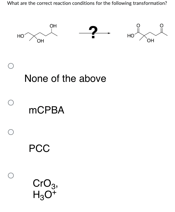 Solved What are the correct reaction conditions for the | Chegg.com