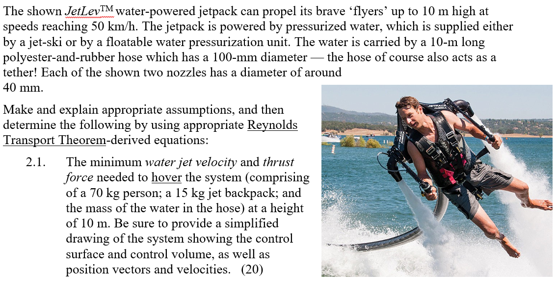 The shown JetLevTM water-powered jetpack can propel | Chegg.com