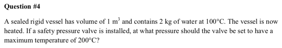 Solved Question #4 A sealed rigid vessel has volume of mand | Chegg.com
